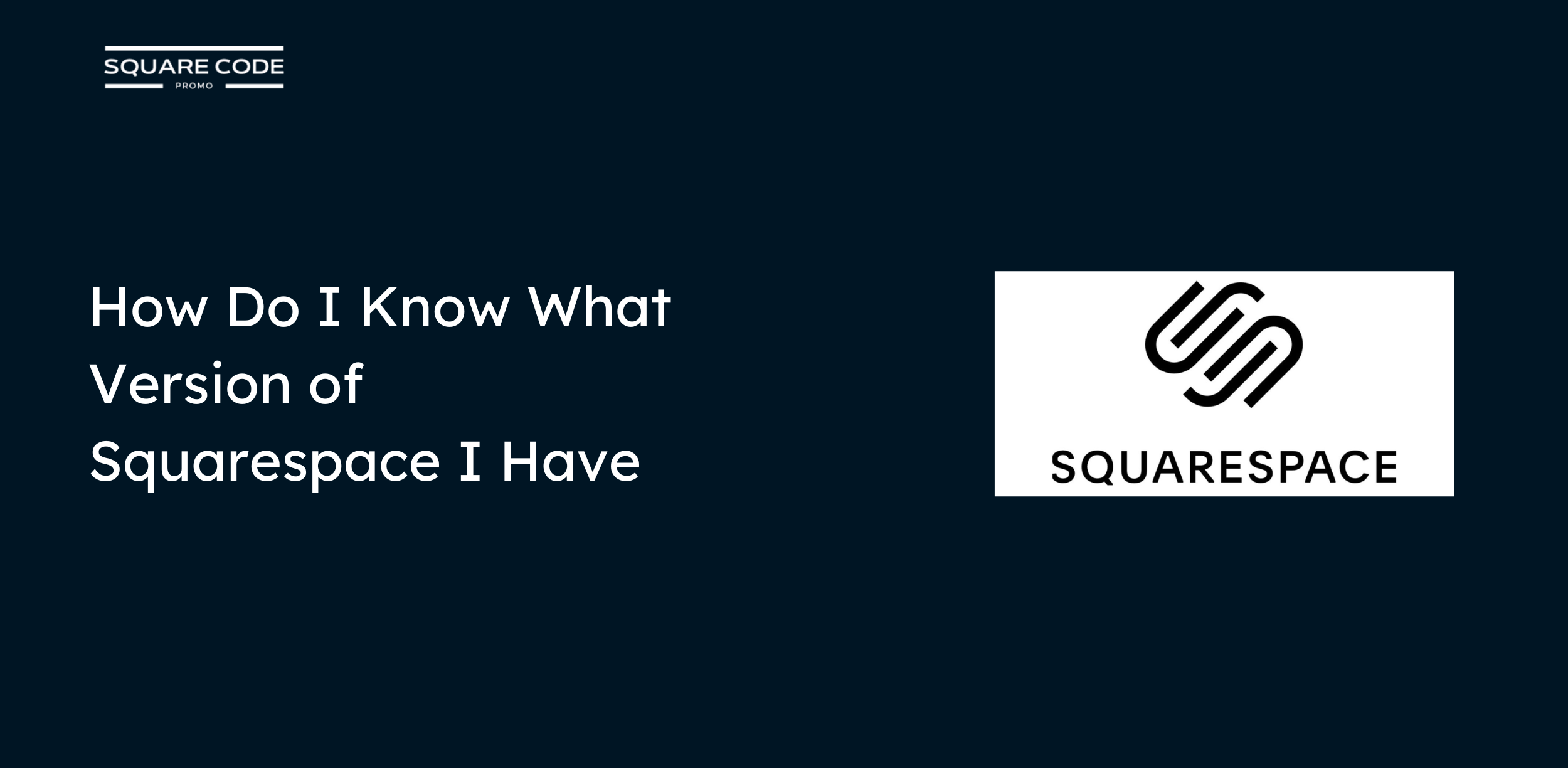 What Version Of Squarespace Do I Have? (2025 Update)